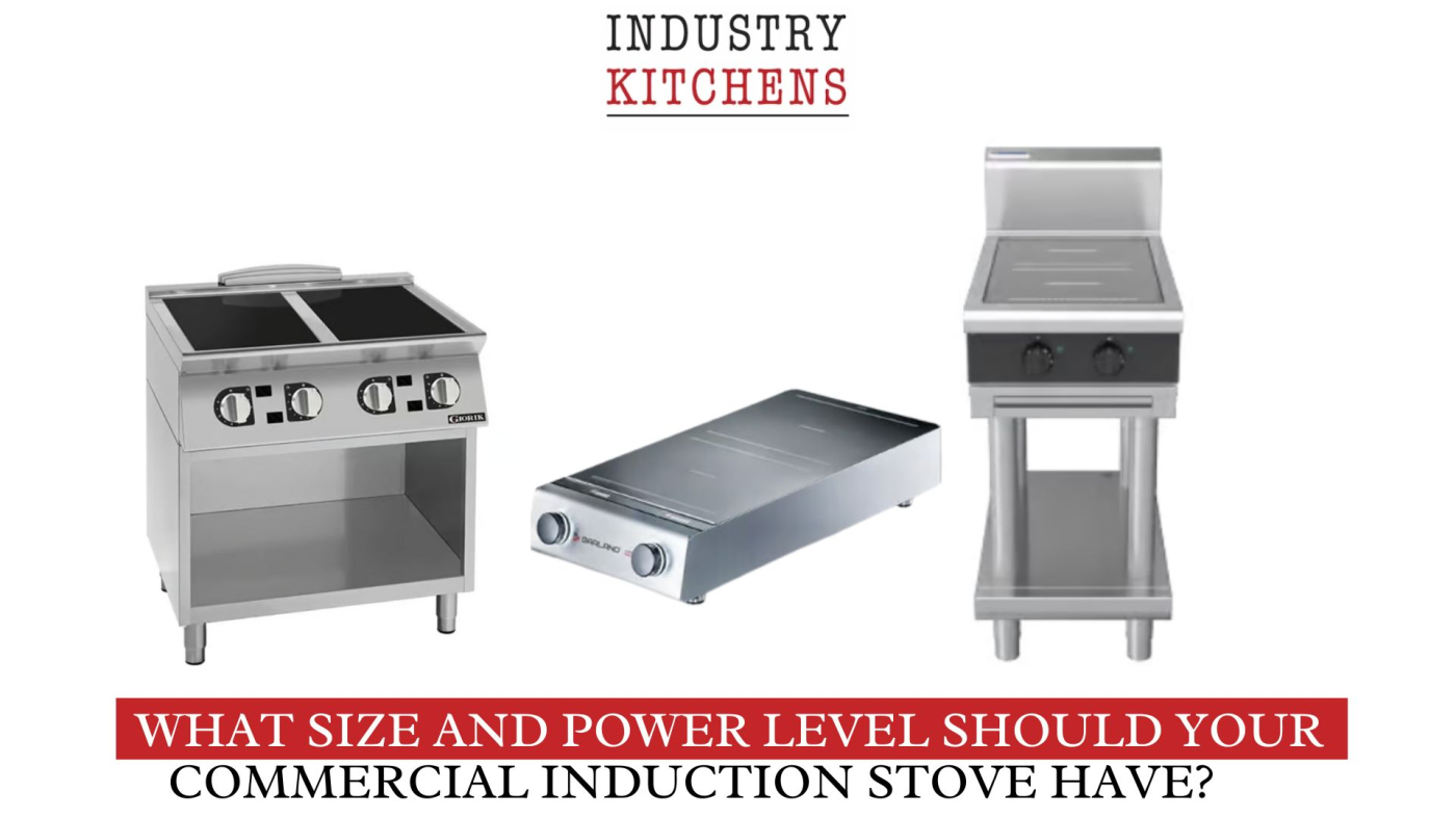 What Size and Power Level Should Your Commercial Induction Stove Have ...