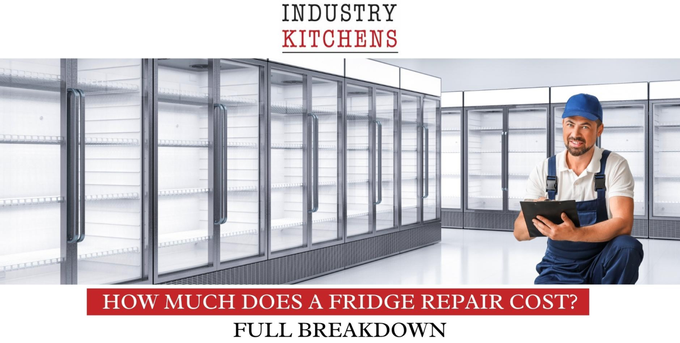 How Much Does a Fridge Repair Cost in Australia | Industry Kitchens