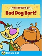 Nature Cat: The Return of Bad Dog Bart (Movie / 2018) - Zerply