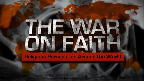 The War on Faith: Religious Persecution Around the World - VisionTV
