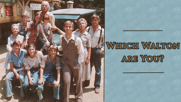 Which Waltons Character Are You? Take the Personality Quiz! - VisionTV