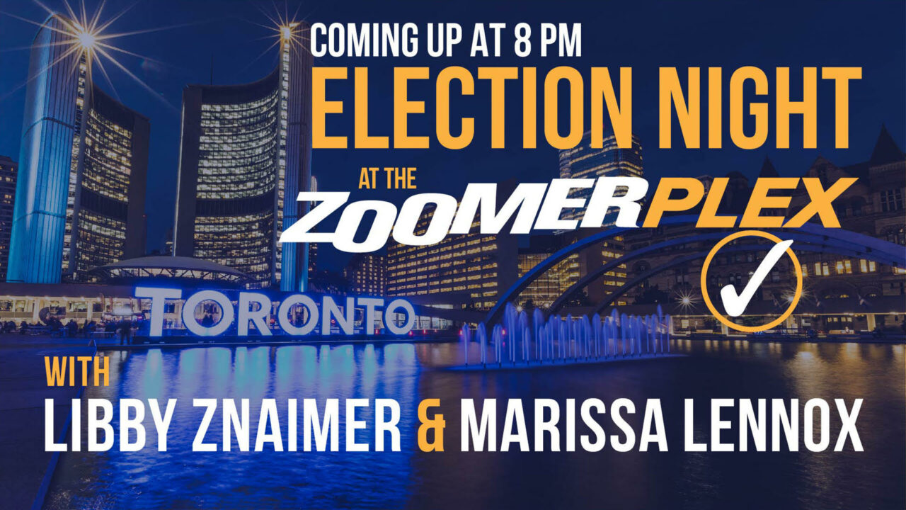 COMING UP AT 8:00 PM - SPECIAL ELECTION COVERAGE ON ZOOMER RADIO